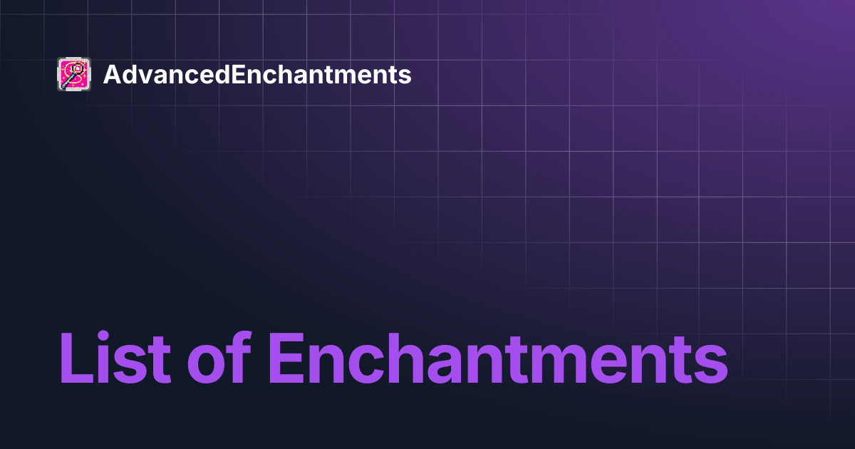 List of Enchantments | AdvancedEnchantments