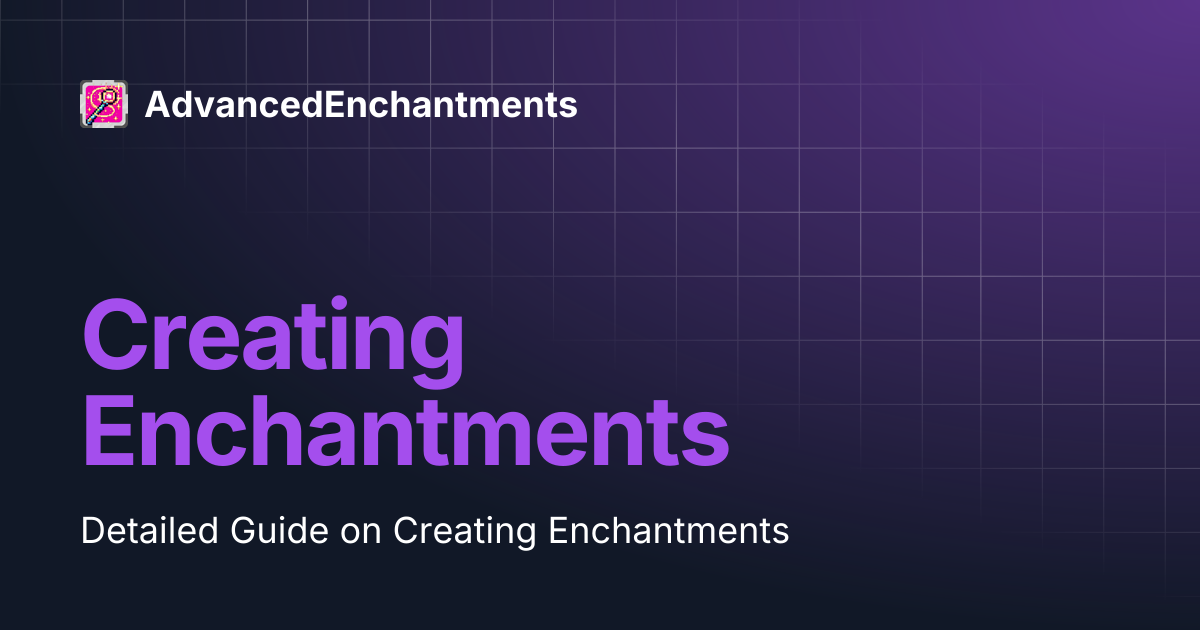 Creating Enchantments | AdvancedEnchantments