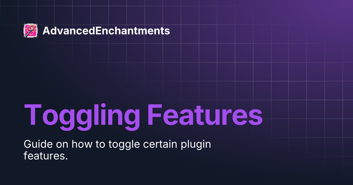 Toggling Features | AdvancedEnchantments
