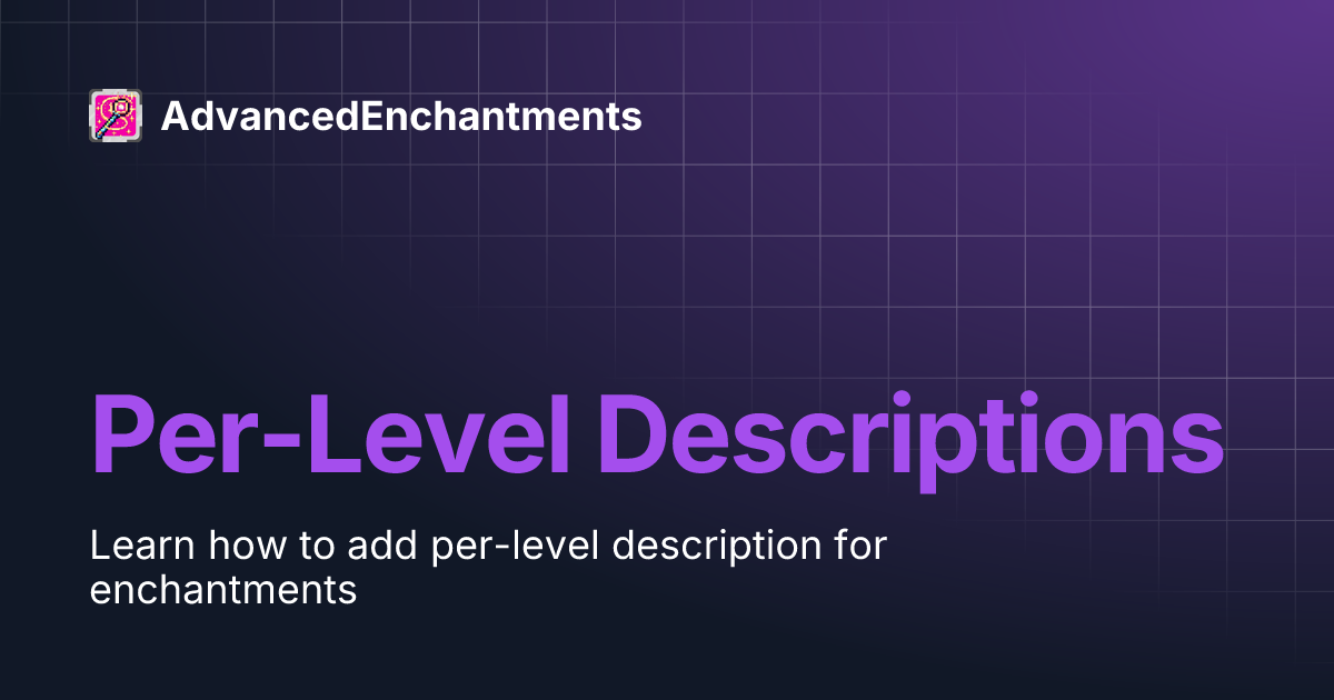 Per-Level Descriptions | AdvancedEnchantments